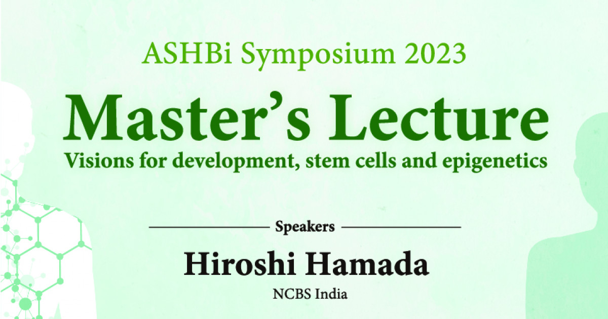 ASHBi symposium 2023 "Master's Lecture – Visions for development, stem ...